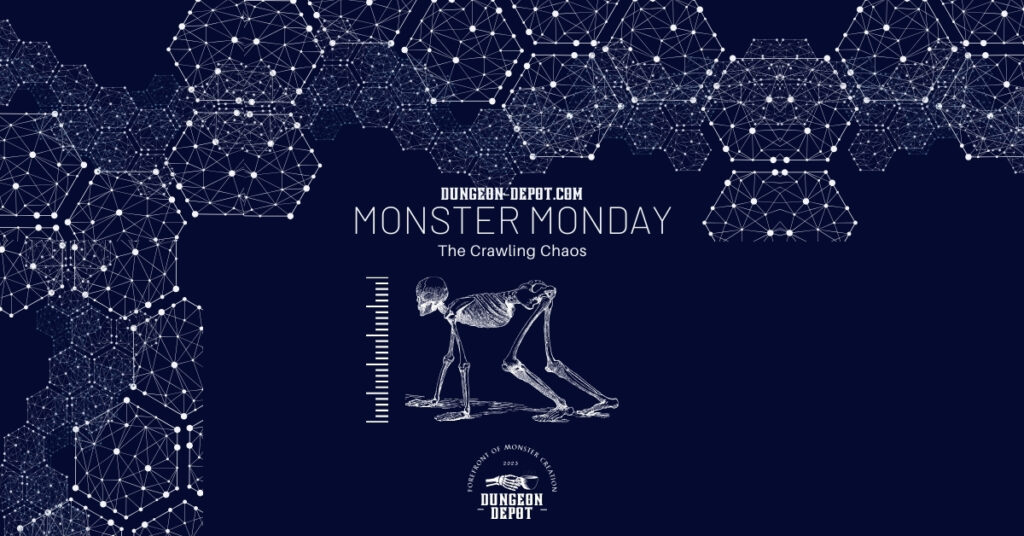 Monster Monday: The Crawling Chaos - Dungeon Depot